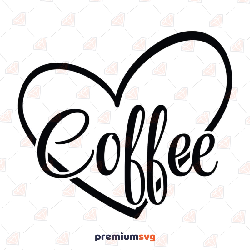 Coffee Heart SVG Cut File, Coffee Lover Vector Files | PremiumSVG