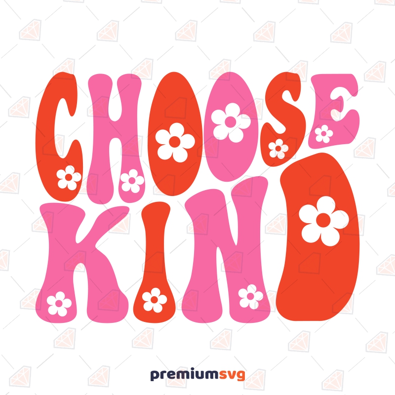 Choose Kind with Flowers SVG, Trendy Wave Shirt SVG | PremiumSVG