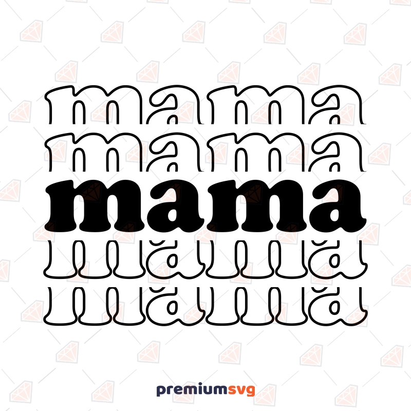 Mama Stacked SVG Design, Cut and Clipart | PremiumSVG