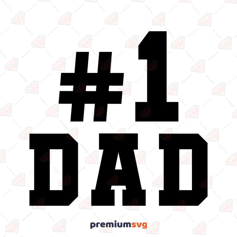 Number 1 Dad SVG, Best Father SVG File | PremiumSVG