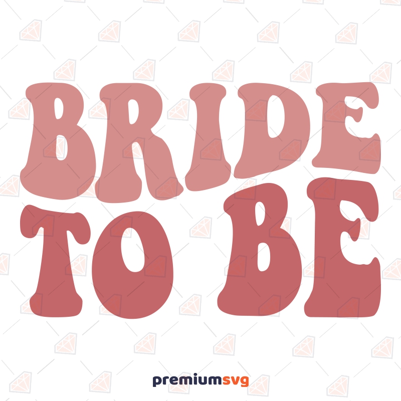 Retro Bride To Be SVG, Wavy Text Bride To Be SVG | PremiumSVG