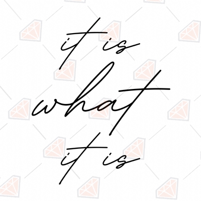 It Is What It Is SVG Cut File, Funny Quote Instant Download | PremiumSVG
