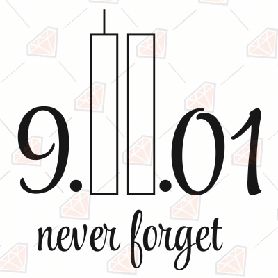 Twin Towers Never Forget SVG Cut File, 11 September SVG | PremiumSVG