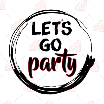 Let's Go Party SVG Design Cut File | PremiumSVG