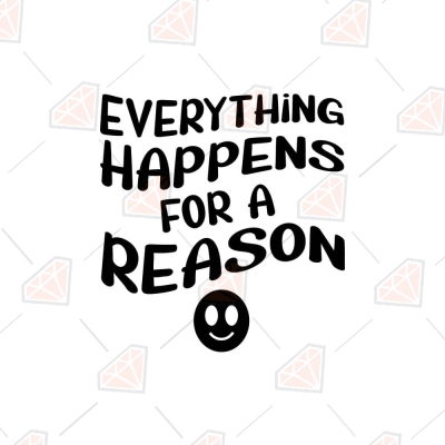 Everything Happens For A Reason SVG | PremiumSVG