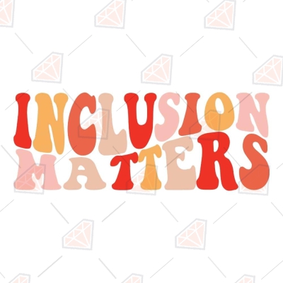 Inclusion Matters SVG Cut File, Digital Download | PremiumSVG