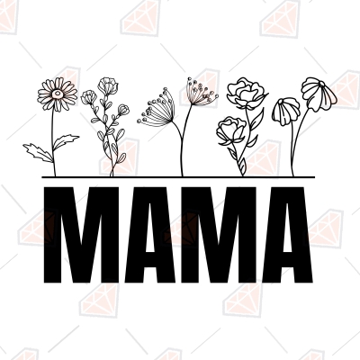 Flower Mama SVG, Mama Shirt SVG Cut File | PremiumSVG