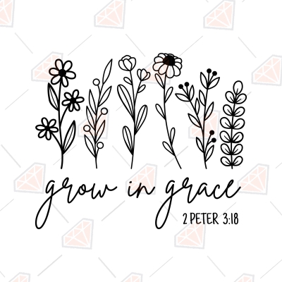 Grow in Grace SVG, Wildflowers SVG Vector Files | PremiumSVG
