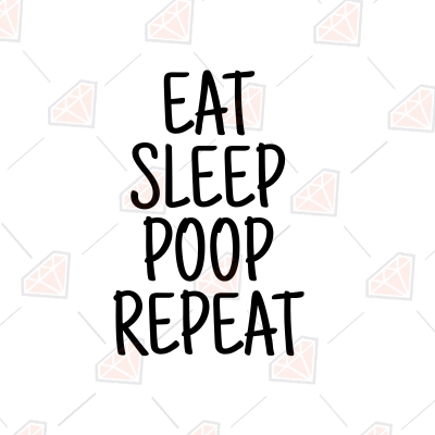 Eat Sleep Poop Repeat SVG, Baby Saying SVG Instant Download | PremiumSVG