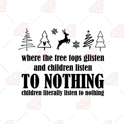 Where The Tree Tops Glisten and Children Listen To Nothing SVG | PremiumSVG