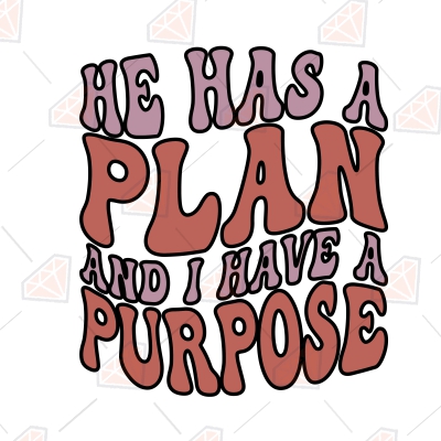 He Has A Plan and I Have A Purpose Shirt SVG Design, Verse Trendy SVG ...
