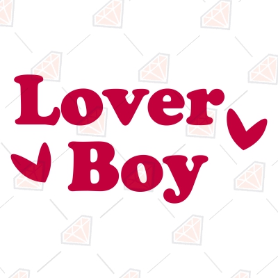 Lover Boy SVG Design, Vday SVG Instant Download | PremiumSVG
