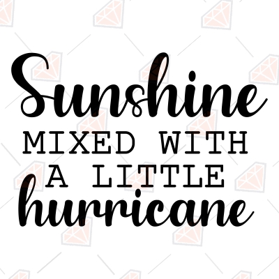 Sunshine Mixed With A Little Hurricane SVG, Instant Download | PremiumSVG