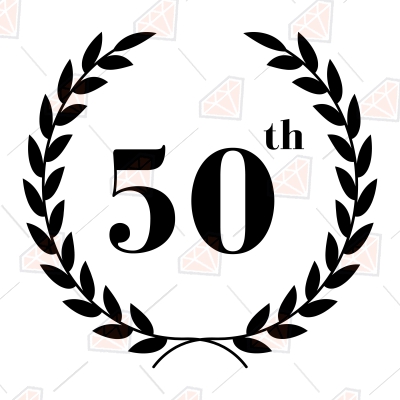 50th Birthday SVG, Cut and Clipart Files | PremiumSVG