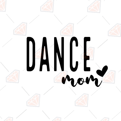 Dance Mom SVG, Dancer SVG Instant Download | PremiumSVG