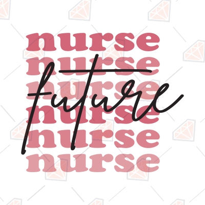 Future Nurse SVG, Shirt Digital Design | PremiumSVG
