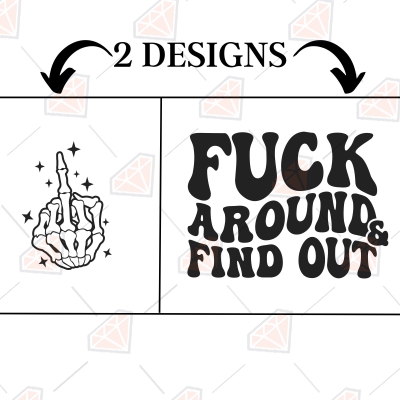 Fck Around and Find Out SVG, Cricut, Shirt | PremiumSVG