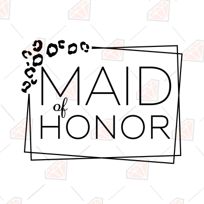Maid of Honor SVG, Wedding SVG Cut File | PremiumSVG