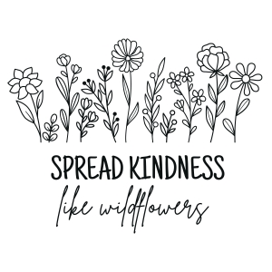 Spread Kindness with Flowers SVG, Wildflowers SVG Vector Files | PremiumSVG