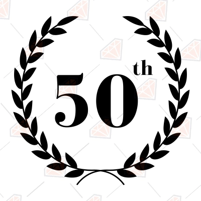 50th Birthday SVG, Cut and Clipart Files | PremiumSVG
