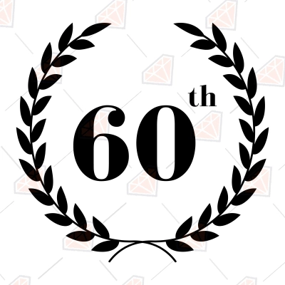 60th Birthday SVG, Instant Download | PremiumSVG