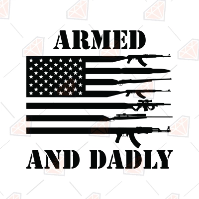 Armed and Dadly SVG, Father's Day SVG | PremiumSVG