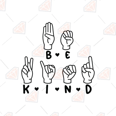 Be Kind Sign Language SVG, Be Kind SVG with ASL | PremiumSVG
