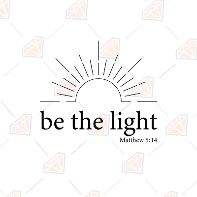 Be The Light Matthew 5:14 SVG, Christian SVG | PremiumSVG