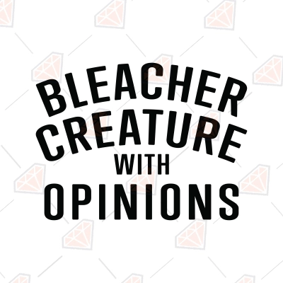 Bleacher Creature with Opinions SVG | PremiumSVG