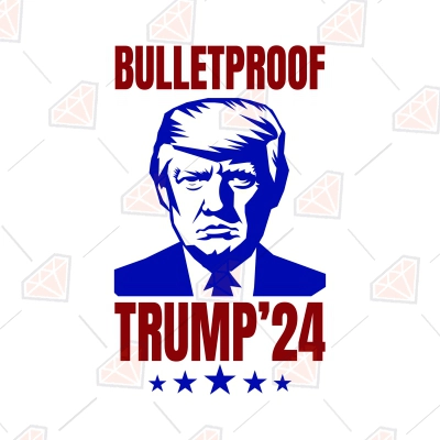 Bulletproof Trump SVG, Trump 24 PNG File | PremiumSVG