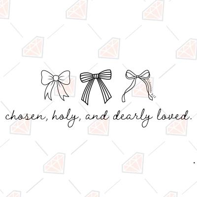Christian Bow SVG, Chosen Holy and Dearly Loved SVG | PremiumSVG