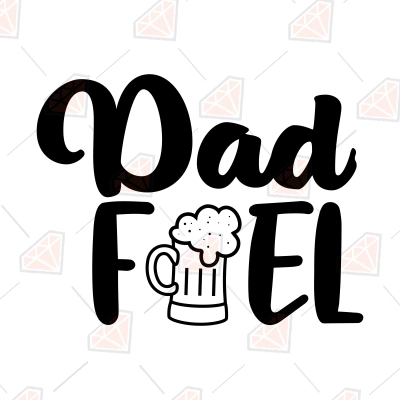 Dad Fuel SVG, Funny Dad Beer Mug SVG | PremiumSVG