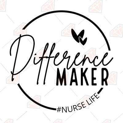Difference Maker Nurse Life SVG, Instant Download | PremiumSVG