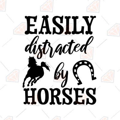 Easily Distracted By Horses SVG, Horse Shirt SVG | PremiumSVG