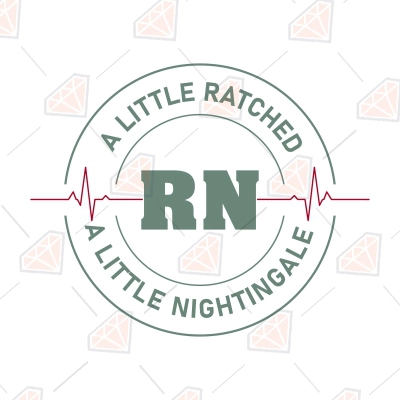 Funny Nurse SVG, A Little Ratched A Little Nightingale SVG | PremiumSVG