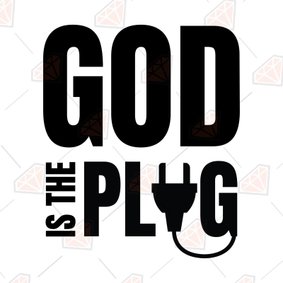 God Is the Plug SVG, God Quotes SVG Design | PremiumSVG