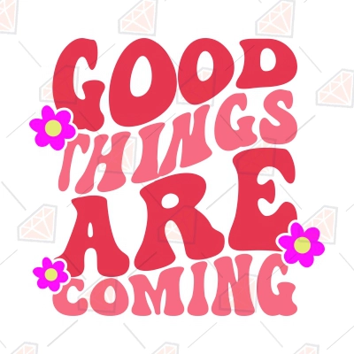 Good Things Are Coming SVG, Trendy Retro SVG, Wavy Text | PremiumSVG