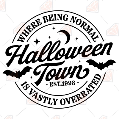 Halloweentown SVG, Where Being Normal Is Vastly Overrated SVG | PremiumSVG