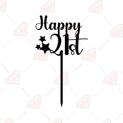 Happy 21st SVG | 21st Cake Topper SVG Cut File | PremiumSVG