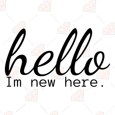 Hello I'm New Here SVG Cut File, Newborn Baby Onesie SVG | PremiumSVG