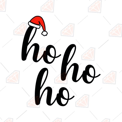 Ho Ho Ho with Santa Hat SVG, Ho Ho Ho Santa Saying SVG Instant Download ...