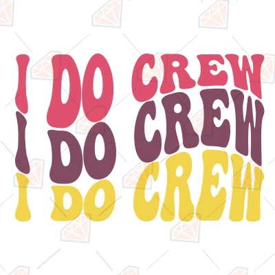I Do Crew SVG, Bride Tribe Wavy SVG | PremiumSVG