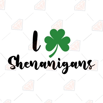 I Shenanigans SVG, Love St Patrick's Day SVG Instant Download | PremiumSVG