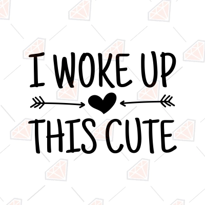 I Woke Up This Cute Svg Baby Svg Baby Quotes For Onesies Baby