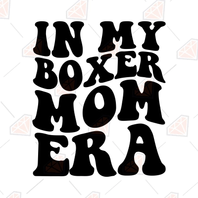In My Boxer Mom Era SVG, Boxer Mom SVG | PremiumSVG