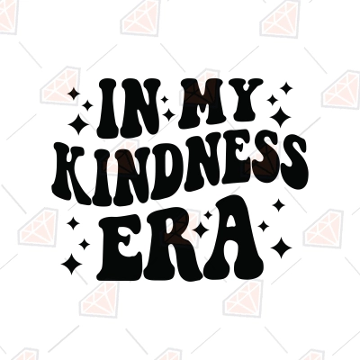 In My Kindness Era SVG | PremiumSVG