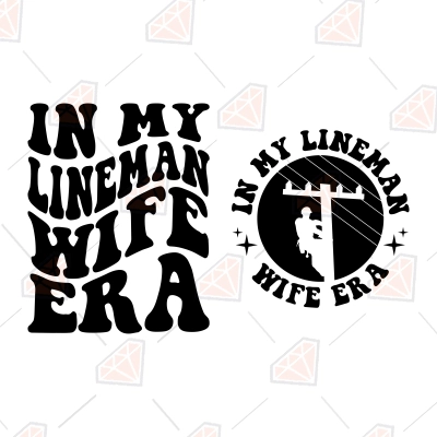 In My Lineman Wife Era SVG, Line Wife SVG | PremiumSVG