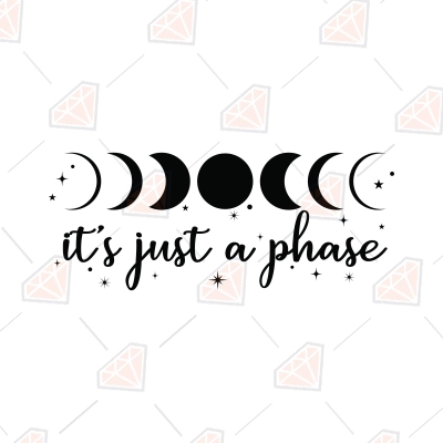 It is Just a Phase SVG, Download Now | PremiumSVG