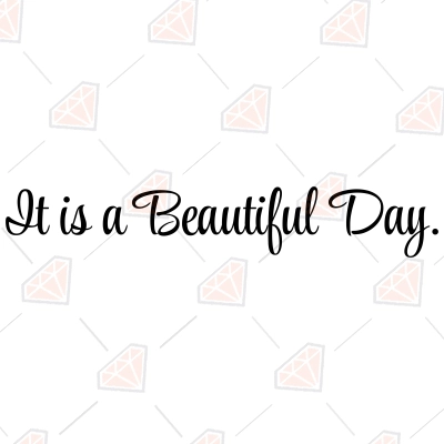 Its a Beautiful Day SVG Design, Instant Download | PremiumSVG