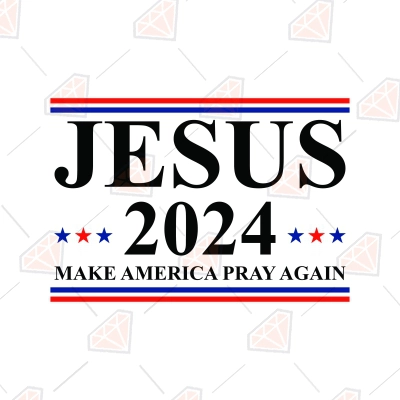Jesus Make America Pray Again SVG, Jesus 2024 SVG | PremiumSVG
